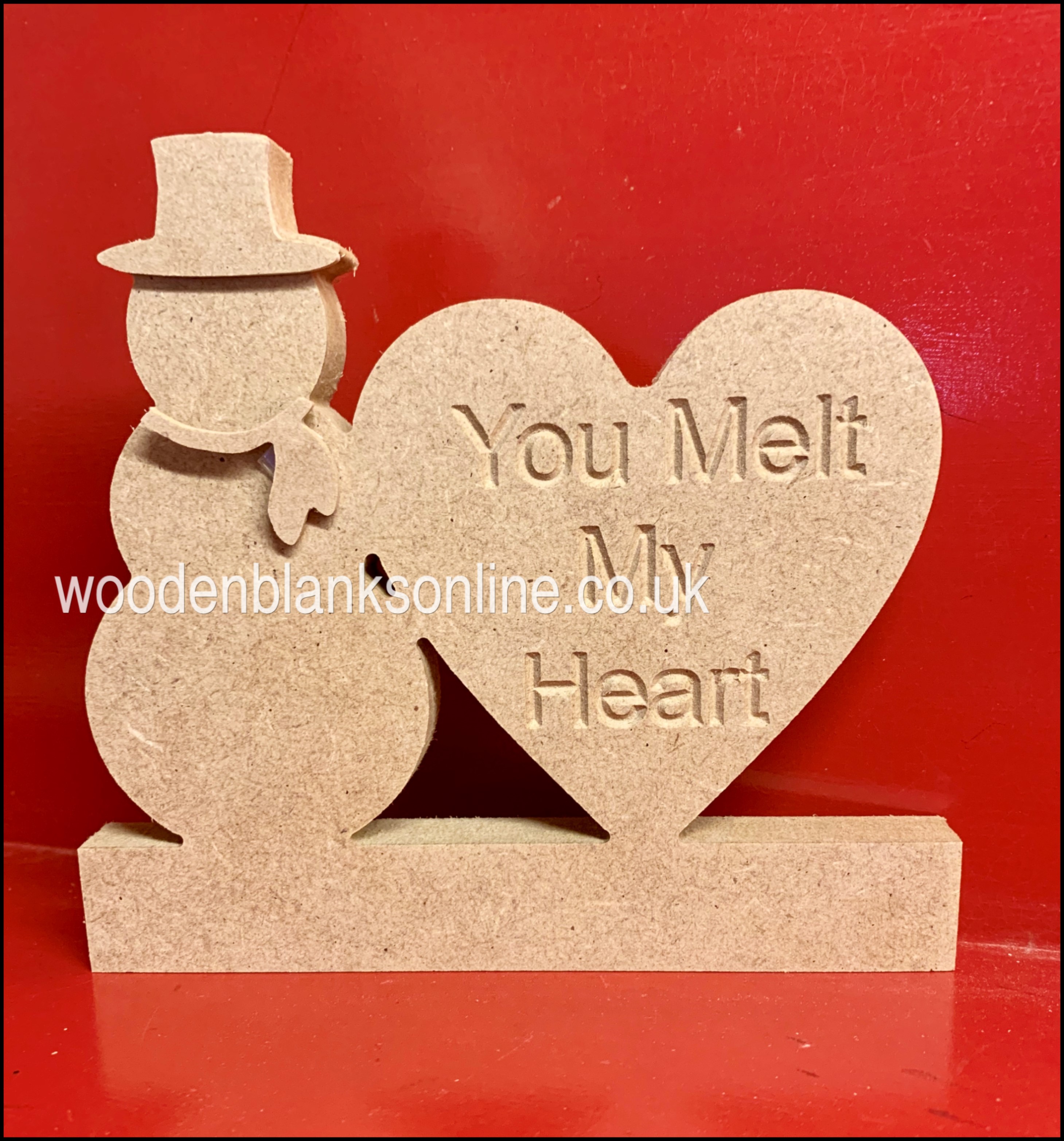 You Melt My Heart Snowman - Wooden Blanks Online